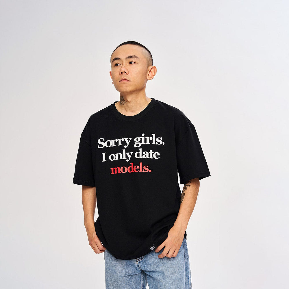 WCC Sorry Girls I Only Date Models Slogan T-Shirt
